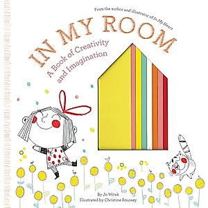 In My Room: A Book of Creativity and Imagination (Growing Hearts)