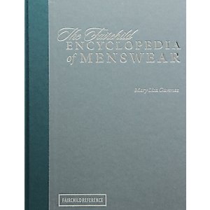 The Fairchild Encyclopedia of Menswear