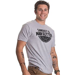 Ann Arbor T-shirt Co. Sawdust is Man Glitter | Funny Woodworking Saw Dust Humor T-Shirt-(Adult,L) Sports Grey
