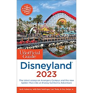 The Unofficial Guide to Disneyland 2023 (Unofficial Guides)