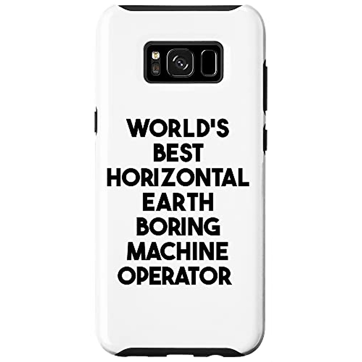 Galaxy S8+ World's Best Horizontal Earth Boring Machine Operator Case