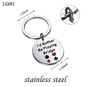 LQRI Bridge Gift Bridge Player Gift Bridge Athletes Gift I’d Rather Be Playing Bridge Keychain Bridge Lover Gift (K bridge)
