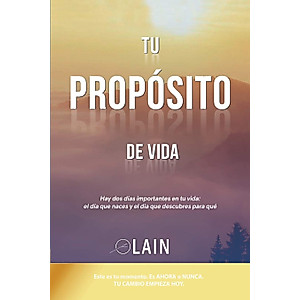 Tu Propósito de Vida (La Voz de Tu Alma) (Spanish Edition)