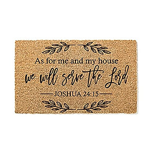 As For Me And My House We Will Serve the Lord Joshua 24 15 Doormat - Premium Quality, Thick 100% Coir Coconut Husk Front w/PVC Backing & Made in the USA