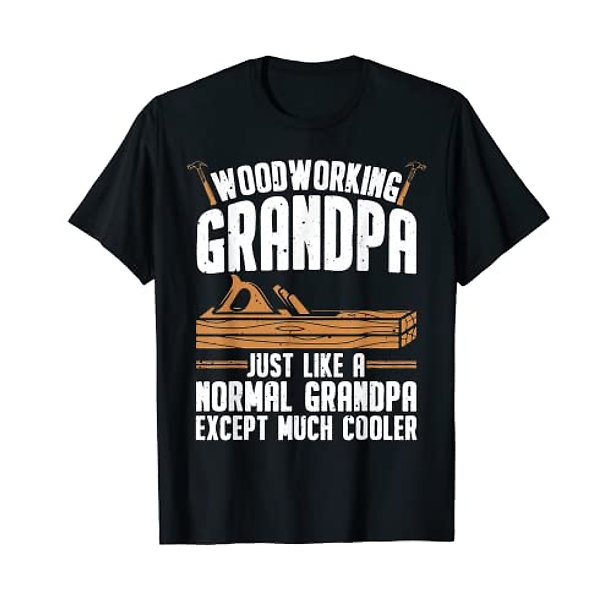 Funny Woodworking For Woodwork Grandpa Dad Men Woodworker T-Shirt