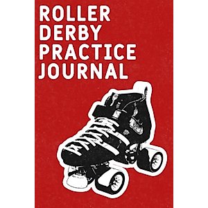 Roller Derby Practice Journal