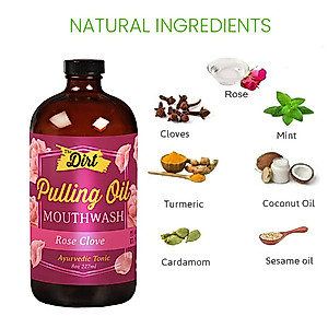 The Dirt Gluten Free Oil Pulling Mouthwash - Dental Tonic with Essential Oils for Bad Breath, Non-GMO (Luscious Rose, Clove & Mint, 8 Ounce)