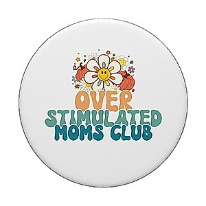 Groovy Overstimulated Moms Club Funny Trendy Mom PopSockets Swappable PopGrip