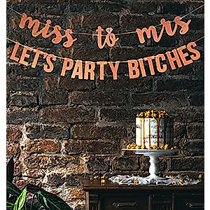 Miss to Mrs, Let's Party Bitches Banner Set. Bachelorette, Engagement or Wedding Party Decorations. 2 Sparkly Banners with Super Fun Diamond Ring and Circle Confetti (Rose Gold)