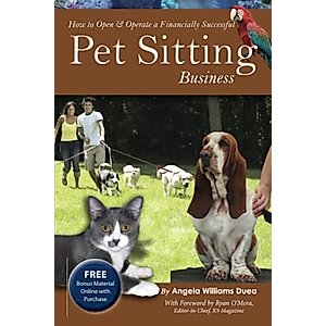 How To Open & Operate a Financially Successful Pet Sitting Business: With Companion CD-ROM (How to Open and Operate a Financially Successful...)