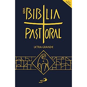 Nova Bíblia Pastoral: Letra Grande
