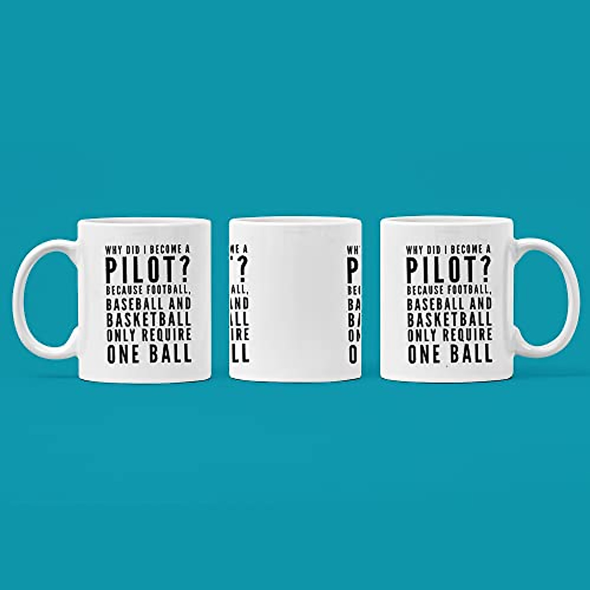 Panvola Why Did I Become A Pilot Because Football Baseball And Basketball Require One Ball Appreciation Sarcastic Coffee Mug 11 oz