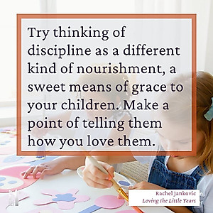 Loving the Little Years: Motherhood in the Trenches - Grace Based Christian Parenting