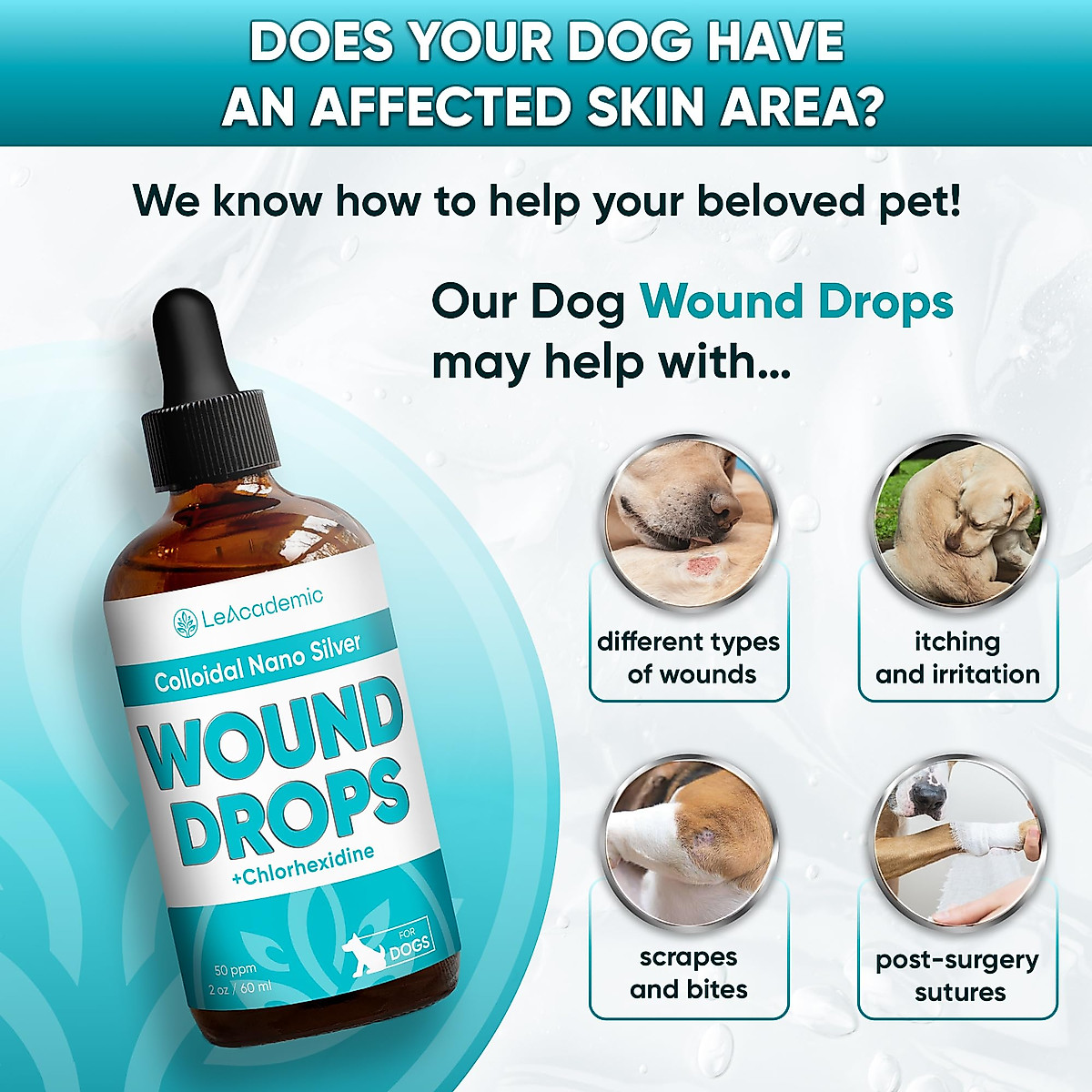 LeAcademic Dog Wound Drops | Drops for Dog Wound Care | Dog Wound Heal | Dog Wound Wash | Dog Wound Cleaner + Chlorhexidine | Wound Wash for Dogs | Colloidal Silver for Dogs | 2 Oz