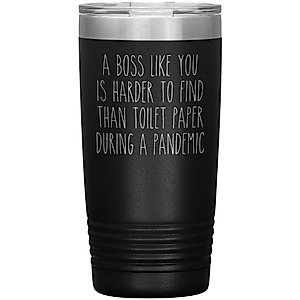 A Boss Like You is Harder to Find Than Toilet Paper Tumbler Funny Mug Insulated Hot Cold Travel Coffee Cup 20oz BPA Free