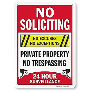 SmartSign “No Soliciting No Excuses - Private Property, No Trespassing, 24 Hour Surveillance” Sign | 10" x 14" 3M Engineer Grade Reflective Aluminum