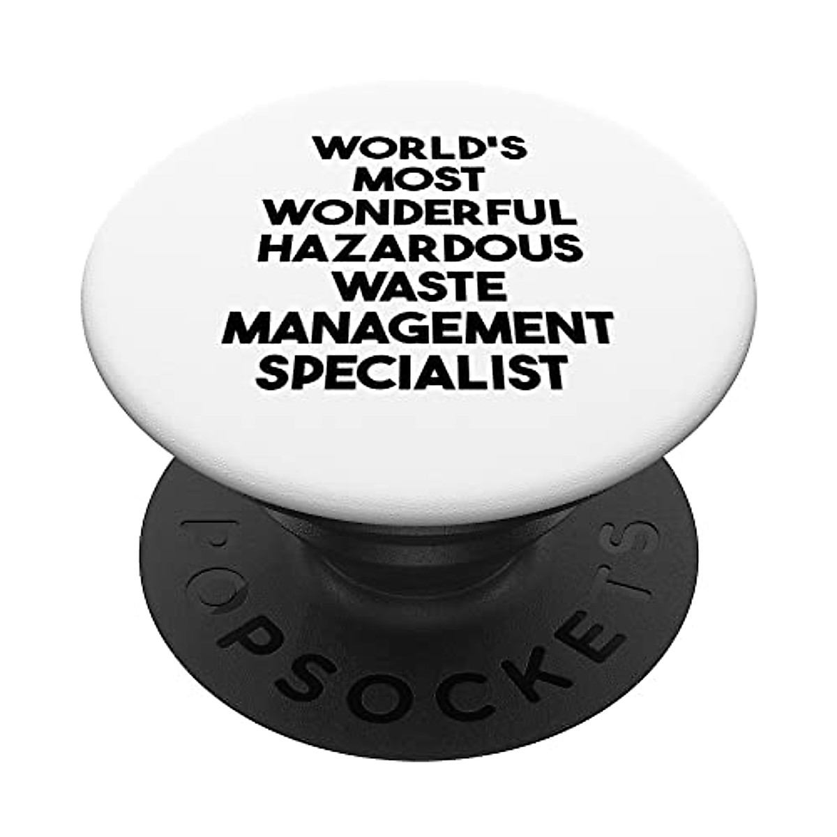 World's Most Wonderful Hazardous Waste Management Specialist PopSockets Swappable PopGrip