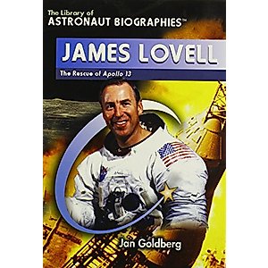 James Lovell: The Rescue of Apollo 13 (The Library of Astronaut Biographies)