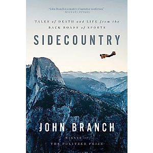 Sidecountry: Tales of Death and Life from the Back Roads of Sports