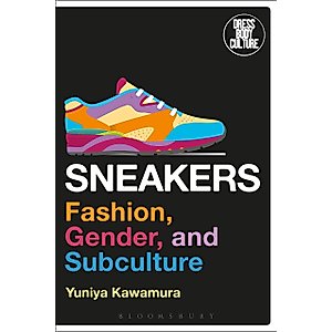 Sneakers: Fashion, Gender, and Subculture (Dress, Body, Culture)
