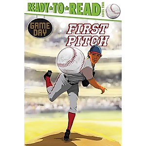 First Pitch: Ready-to-Read Level 2 (Game Day)