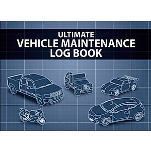 Ultimate Vehicle Maintenance Log Book: Service and Repair Journal for Car, Auto, Truck, or Motorcycle - Oil, Tires, Filters, Service, Repairs, and Much More - Great Gift - Convenient 8.25" x 6" Size