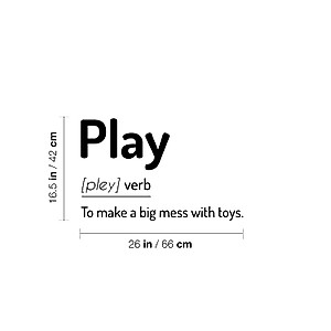 Vinyl Wall Art Decal - Play Definition - 16.5" x 26" - Trendy Cute Inspiring Positive Fun Quote Sticker for Bedroom Living Room Kids Room Playroom Nursery Baby Room Daycare Classroom Decor (Black)