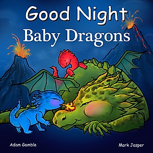 Good Night Baby Dragons (Good Night Our World)