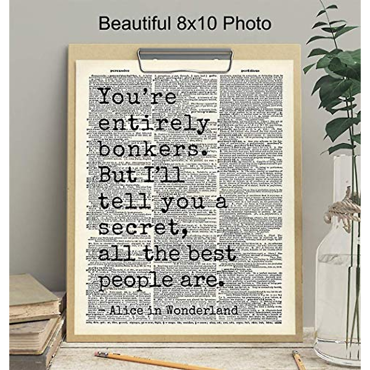 Alice Wonderland Quote, Wall Decor - Wall Art Decoration Poster - Gift for Walt World Fans – Upcycled Dictionary Home Decor for Bedroom, Office, Girls Room - 8x10 print
