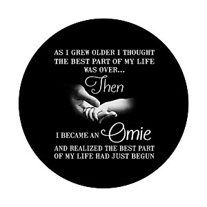 I Became An Omie Best Part Of My Life Funny First Time Omie PopSockets Swappable PopGrip