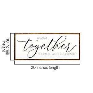 10x20 inches, And So Together They Built A Life They Loved Sign - Together They Built A Life They Loved - Above Bed Signs - Signs For Home - Signs For Above Bed - Bedroom Wall Art - Bedroom Decor PAR