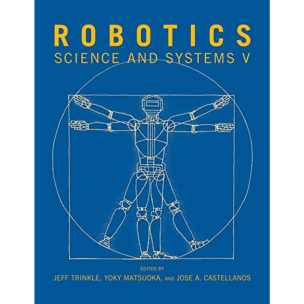 Robotics: Science and Systems V (Mit Press)