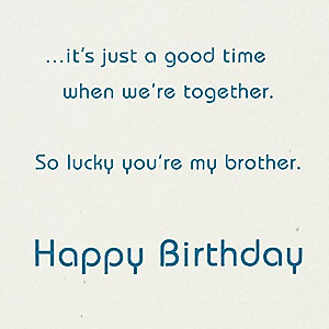 American Greetings Birthday Card For Brother (Good Time When We're Together)
