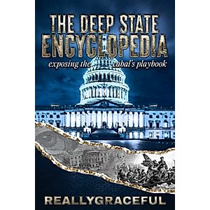The Deep State Encyclopedia: Exposing the Cabal's Playbook