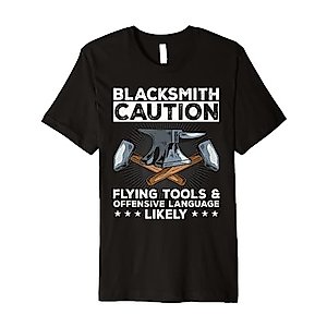 Blacksmith Caution Flying Tools Anvil Forge Forging Hammer Premium T-Shirt