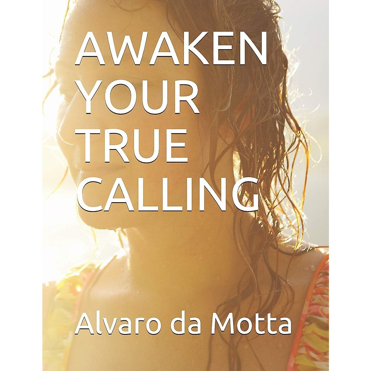 AWAKEN YOUR TRUE CALLING