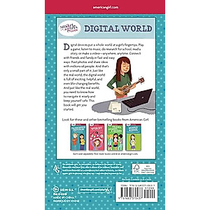 A Smart Girl's Guide: Digital World: How to Connect, Share, Play, and Keep Yourself Safe (American Girl® Wellbeing)