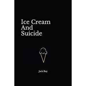 Ice Cream And Suicide