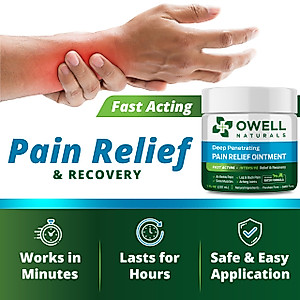 OWELL NATURALS Pain Relief Ointment - 7 oz - Maximum Strength All Natural Discomfort Reliever for Joint, Muscle, Knee, Back, Neuropathy - 5 Powerful Ingredients
