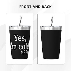 Yes I'M Cold Insulated Stainless Steel Tumbler 12 Oz Thermos Come With Straw Leak-Proof Travel Mug Cup