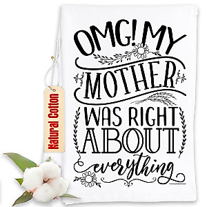 OMG! My Mother Was Right About Everything - Tea Towels - Funny Kitchen Towels Decorative Dish Towels with Sayings Funny Housewarming Kitchen Gifts - Multi-Use Cute Kitchen Towels-Funny Gifts for Women