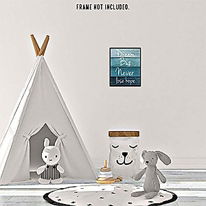 Farmhouse Inspirational Dream Big Never Lose Hope Prints, 1 (8x10) Unframed Photos, Wall Art Decor Gifts Under 15 for Home Office High School College Student Teacher Coach Positive Message Motivation