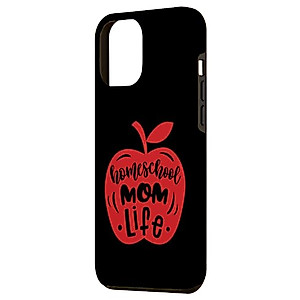 iPhone 14 Pro Max Homeshcool Mother Life Funny Cute Apple Mom Teacher Case