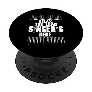 Lead Singer | Relax Funny Singer | Singing Gift Idea PopSockets Swappable PopGrip