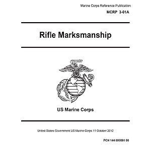 Marine Corps Reference Publication MCRP 3-01A, Rifle Marksmanship 11 October 2012