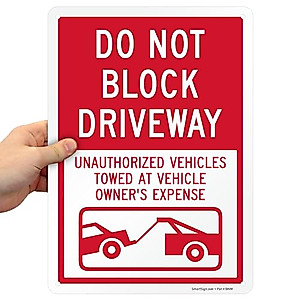 SmartSign “Do Not Block Driveway - Unauthorized Vehicles Towed At Vehicle Owner's Expense” Sign | 10" x 14" Engineer Grade Reflective Aluminum