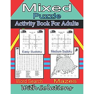 Mixed Puzzles Activity Book: Word Search Sudoku Mazes With Full Solutions. Advanced Easy To Hard Word Amusement, Conundrum, Enigma, Maze, Riddle Poser ... Woman Seniors Omnibus Toddler. Logic puzzle