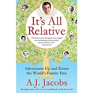 It's All Relative: Adventures Up and Down the World's Family Tree