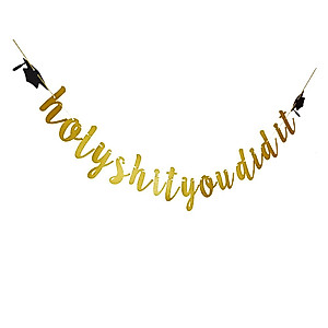Holy Sh-t You Did IT Gold Banner Sign for Graduation Party Bunting, Congrats Grad Party Supplies