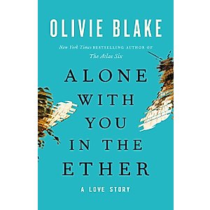 Alone with You in the Ether: A Love Story